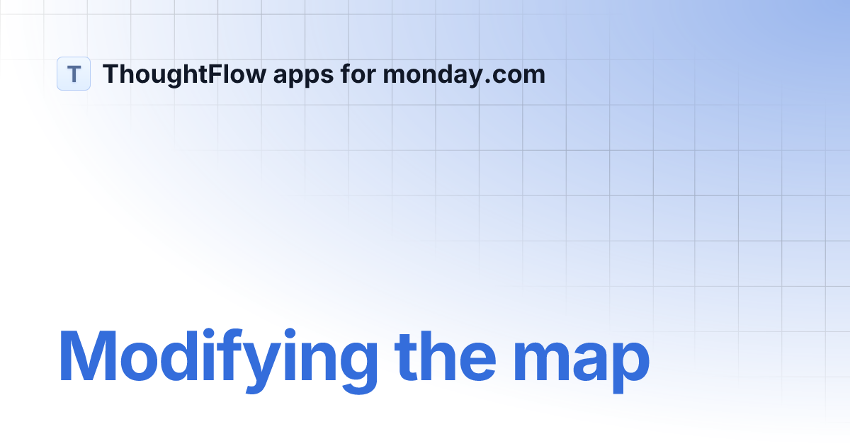 Modifying the map | ThoughtFlow apps for monday.com
